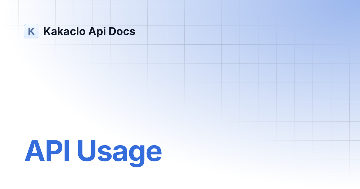 API Usage | Kakaclo Api Docs