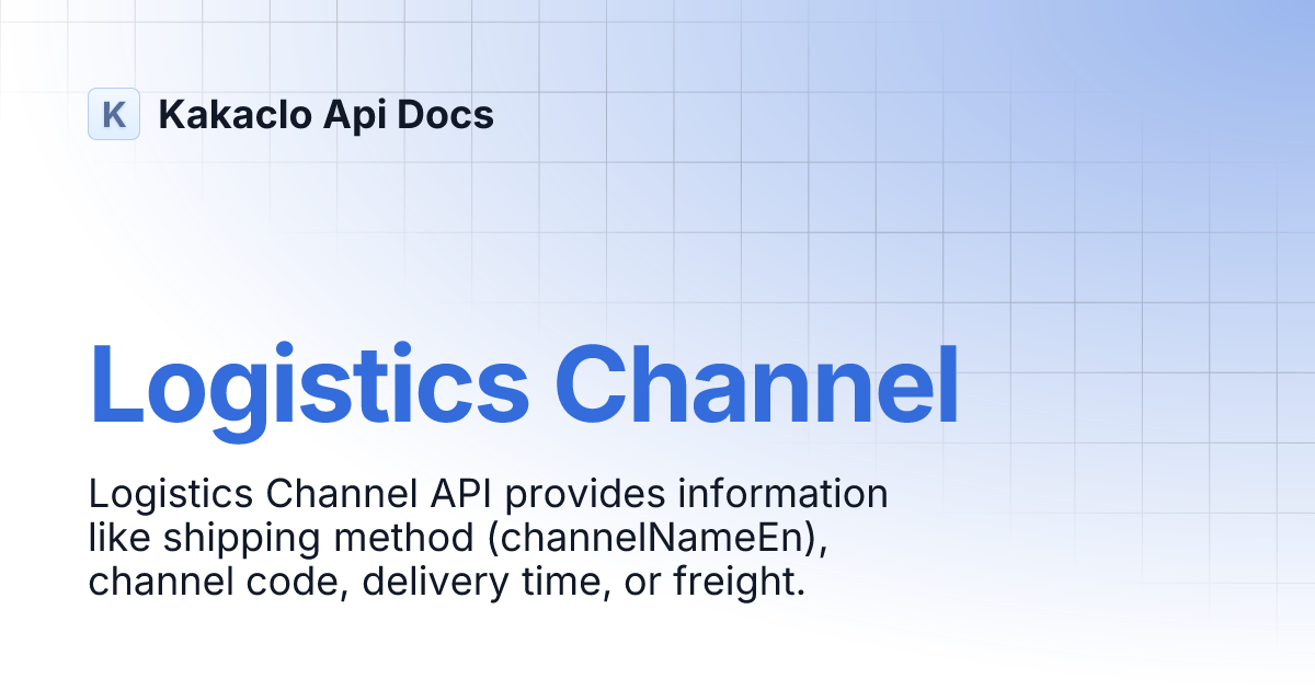 Logistics Channel | Kakaclo Api Docs